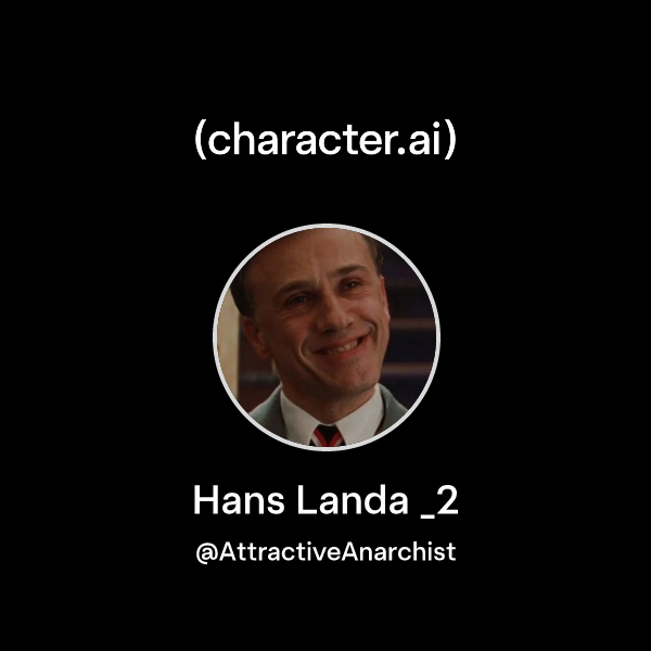 Chat with Hans Landa _2 | character.ai | AI Chat, Reimagined–Your Words ...
