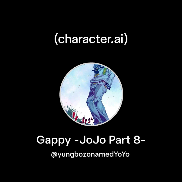 Chat with Gappy -JoJo Part 8- | character.ai | AI Chat, Reimagined–Your ...