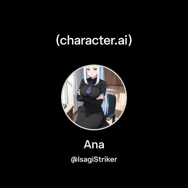 Chat with Ana | character.ai | AI Chat, Reimagined–Your Words. Your World.