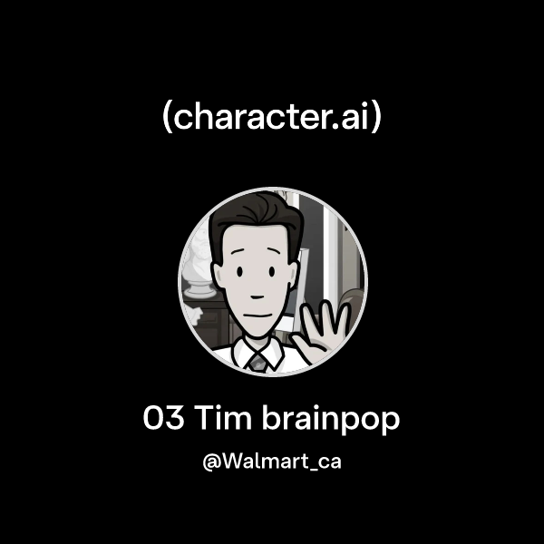 Chat with 04 Tim brainpop | character.ai | AI Chat, Reimagined–Your ...