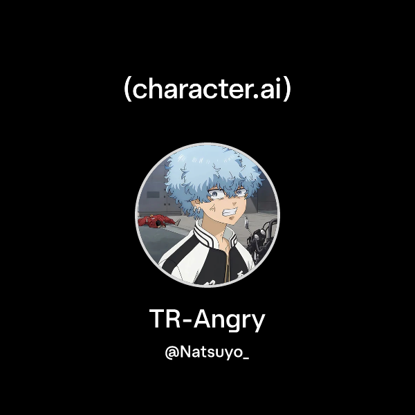 Chat with TR-Angry | character.ai | Personalized AI for every moment of ...