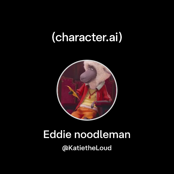 Chat with Eddie noodleman | character.ai | AI Chat, Reimagined–Your ...