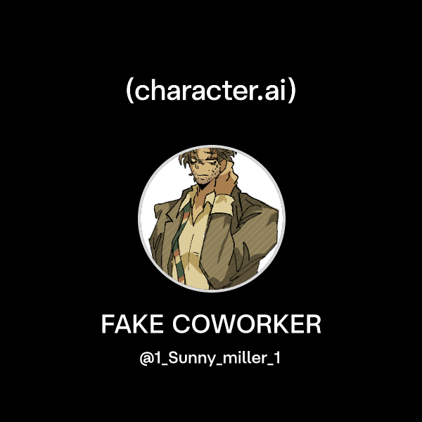 Chat with FAKE COWORKER | character.ai | AI Chat, Reimagined–Your Words ...