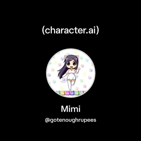 Chat with Mimi | character.ai | AI Chat, Reimagined–Your Words. Your World.