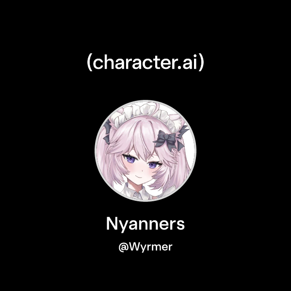 Chat with Nyanners | character.ai | AI Chat, Reimagined–Your Words ...