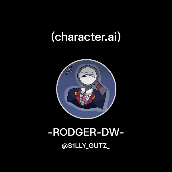 Chat with -RODGER-DW- | character.ai | AI Chat, Reimagined–Your Words ...
