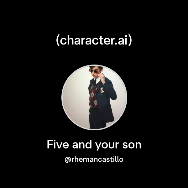 Chat with Five and your son | character.ai | AI Chat, Reimagined–Your ...