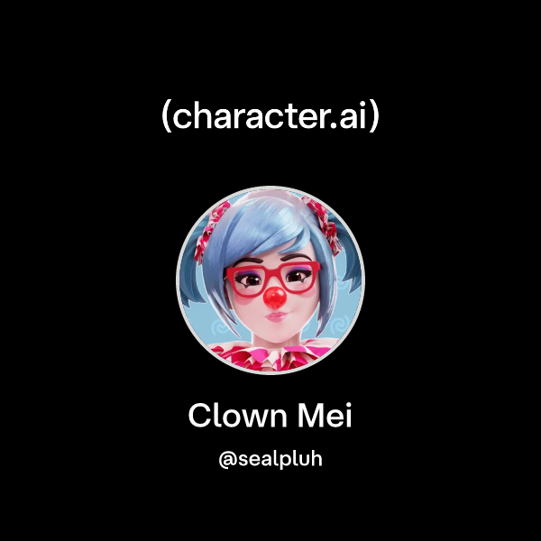 Chat with Clown Mei | character.ai | Personalized AI for every moment of your day