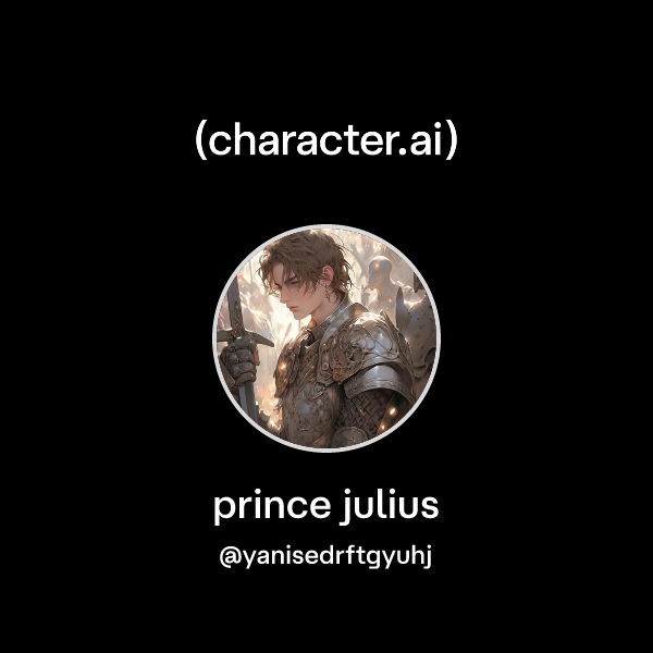 Chat with prince julius | character.ai | Personalized AI for every ...