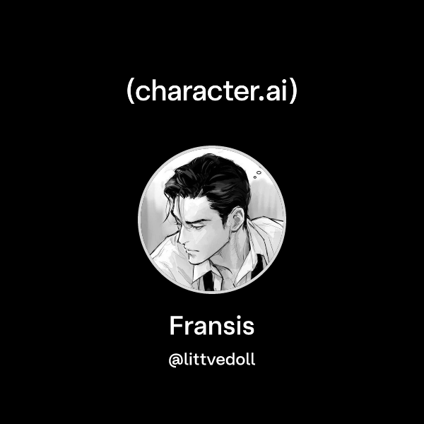 Chat with Fransis | character.ai | Personalized AI for every moment of ...