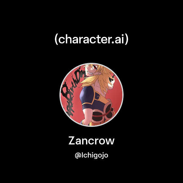 Chat with Zancrow | character.ai | Personalized AI for every moment of ...