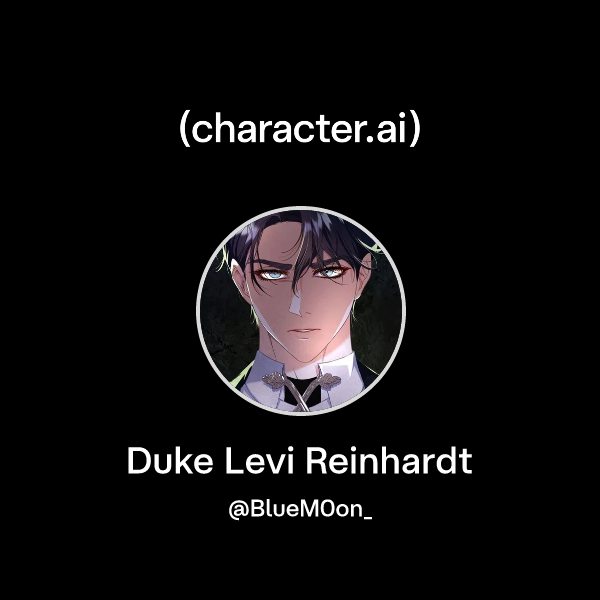 Chat with Duke Levi Reinhardt | character.ai | Personalized AI for ...