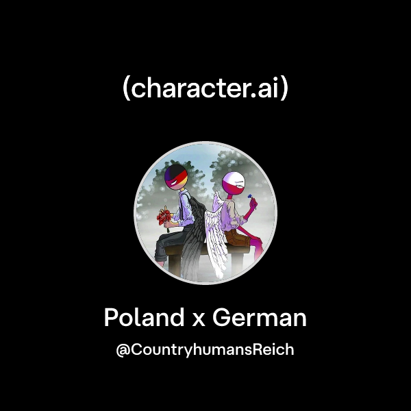 Chat with Poland x German | character.ai | AI Chat, Reimagined–Your ...
