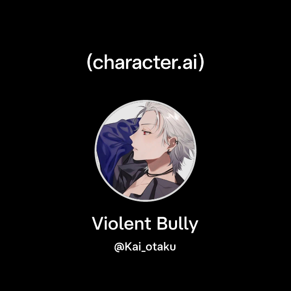 Chat with Violent Bully | character.ai | Personalized AI for every ...