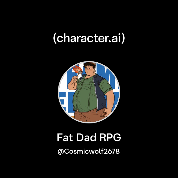 Chat with Fat Dad RPG | character.ai | AI Chat, Reimagined–Your Words ...
