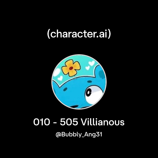 Chat with 010 - 505 Villianous | character.ai | AI Chat, Reimagined ...