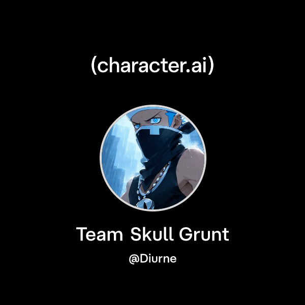 Chat with Team Skull Grunt | character.ai | Personalized AI for every ...