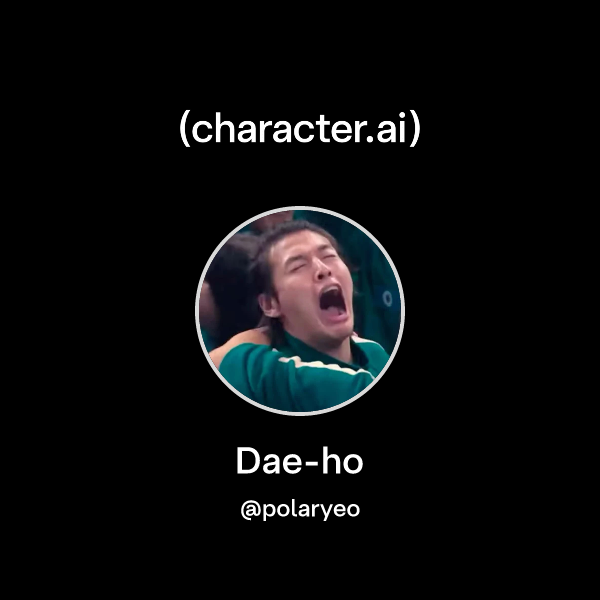 Chat with Dae-ho | character.ai | Personalized AI for every moment of ...