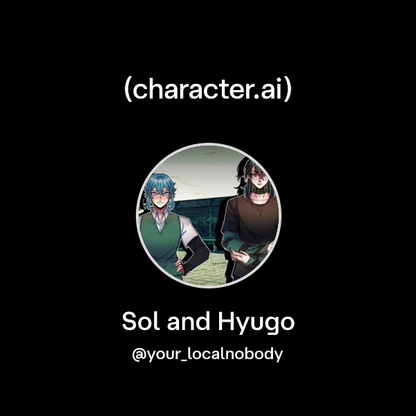Chat with Sol and Hyugo | character.ai | AI Chat, Reimagined–Your Words ...