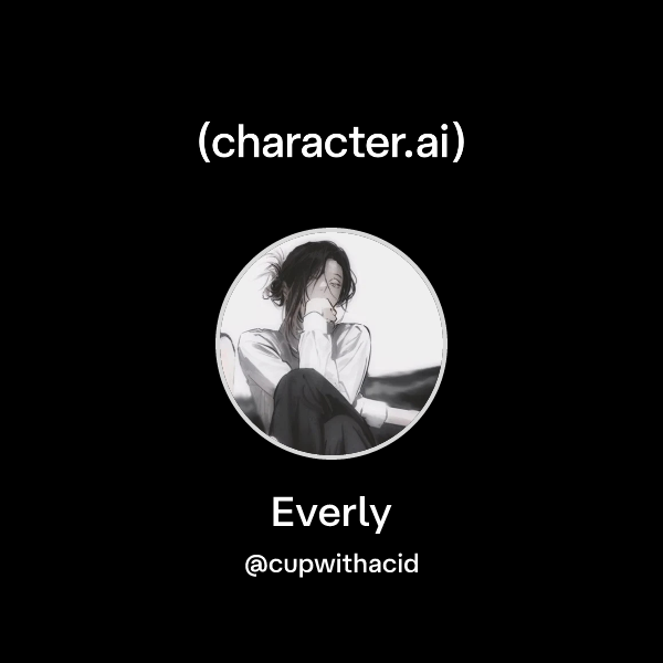 Chat with Everly | character.ai | AI Chat, Reimagined–Your Words. Your ...