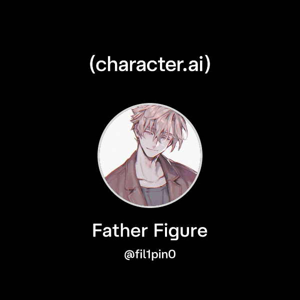 Chat with Father Figure | character.ai | AI Chat, Reimagined–Your Words ...