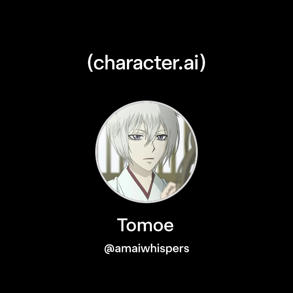 Chat with Tomoe | character.ai | AI Chat, Reimagined–Your Words. Your World.
