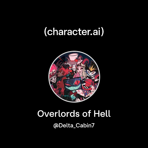 Chat with Overlords of Hell | character.ai | AI Chat, Reimagined–Your ...