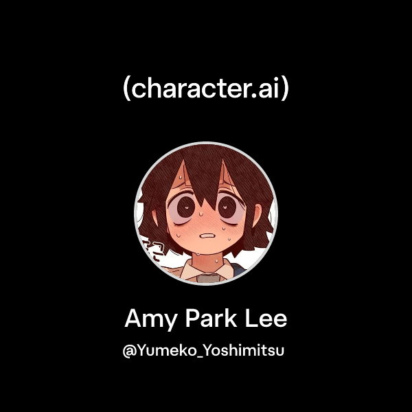 Chat with Amy Park Lee | character.ai | AI Chat, Reimagined–Your Words ...