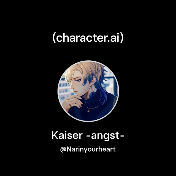Chat with Kaiser -angst- | character.ai | AI Chat, Reimagined–Your ...