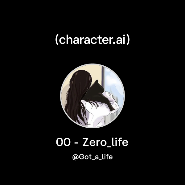 Chat with 00 - Zero_life | character.ai | AI Chat, Reimagined–Your ...