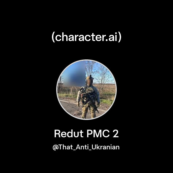 Chat with Redut PMC 2 | character.ai | AI Chat, Reimagined–Your Words ...