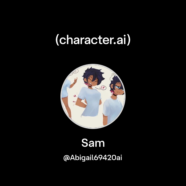 Chat with Sam | character.ai | AI Chat, Reimagined–Your Words. Your World.