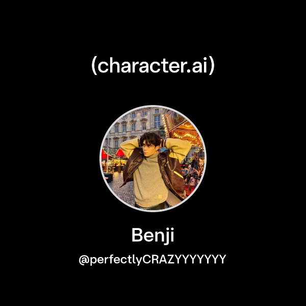 Chat with Benji | character.ai | Personalized AI for every moment of ...