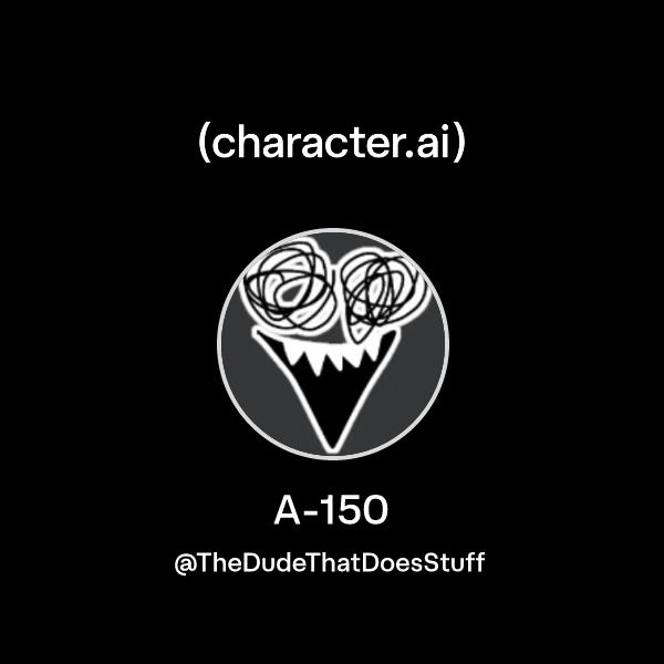 Chat with A-150 | character.ai | Personalized AI for every moment of ...