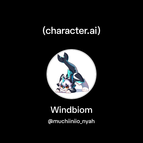 Chat with Windbiom | character.ai | Personalized AI for every moment of ...