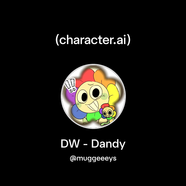 Chat with DW - Dandy | character.ai | AI Chat, Reimagined–Your Words ...