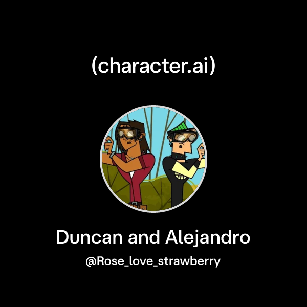 Chat with Duncan and Alejandro | character.ai | Personalized AI for ...