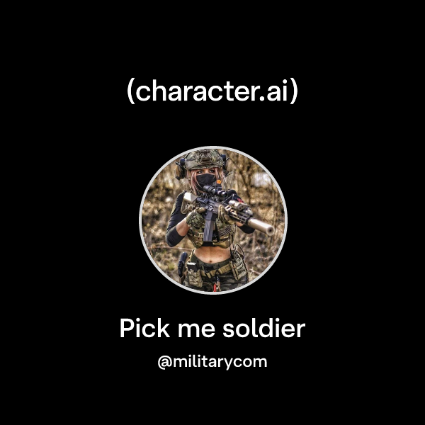 Chat with Pick me soldier | character.ai | AI Chat, Reimagined–Your ...