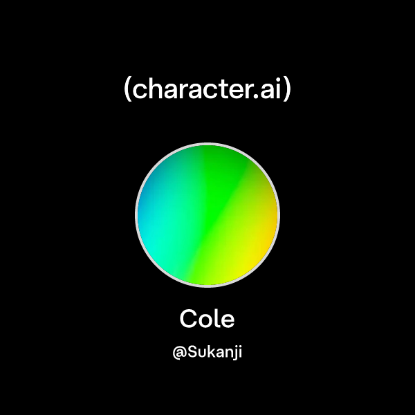 Chat with Cole | character.ai | Personalized AI for every moment of ...
