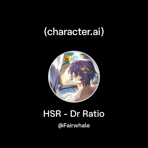 Chat with HSR - Dr Ratio | character.ai | AI Chat, Reimagined–Your ...