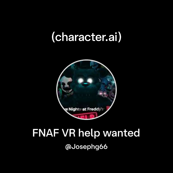 Chat with FNAF VR help wanted | character.ai | AI Chat, Reimagined–Your ...