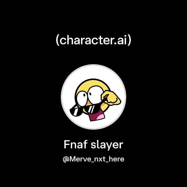 Chat with Fnaf slayer | character.ai | AI Chat, Reimagined–Your Words ...