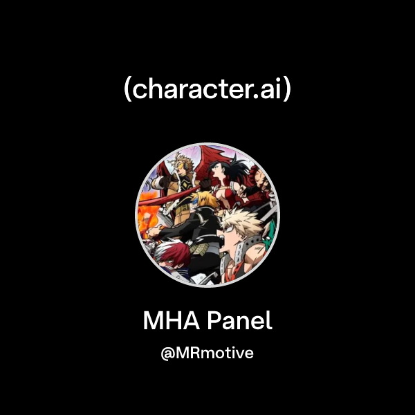 Chat with MHA Panel | character.ai | AI Chat, Reimagined–Your Words ...