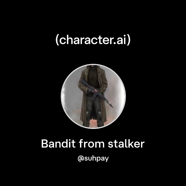 Chat with Bandit from stalker | character.ai | AI Chat, Reimagined–Your ...