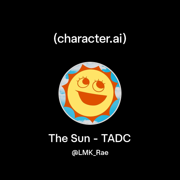 Chat with The Sun - TADC | character.ai | AI Chat, Reimagined–Your ...