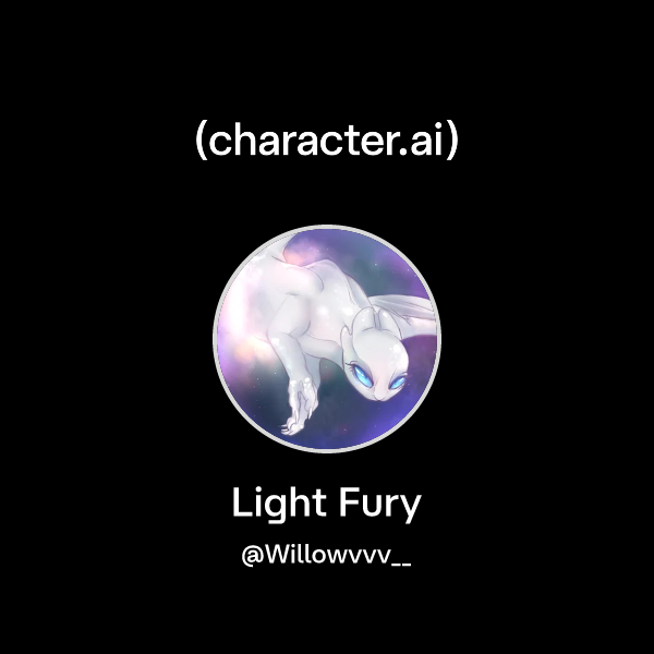 Chat with Light Fury | character.ai | AI Chat, Reimagined–Your Words ...