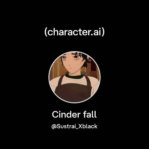 Chat with Cinder fall | character.ai | AI Chat, Reimagined–Your Words ...