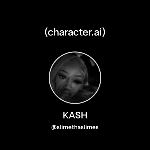 Chat with KASH | character.ai | AI Chat, Reimagined–Your Words. Your World.