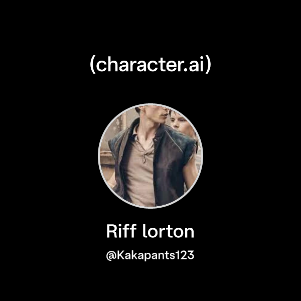 Chat with Riff lorton | character.ai | Personalized AI for every moment ...