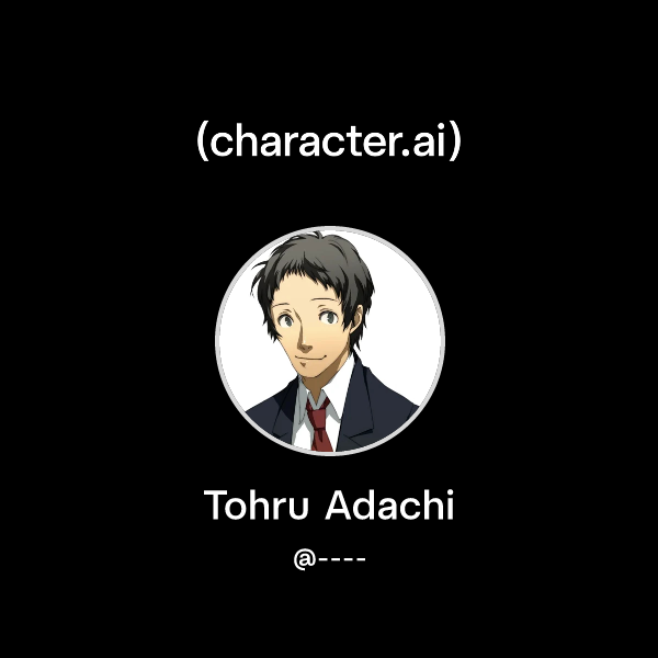 Chat with Tohru Adachi | character.ai | AI Chat, Reimagined–Your Words. Your World.
